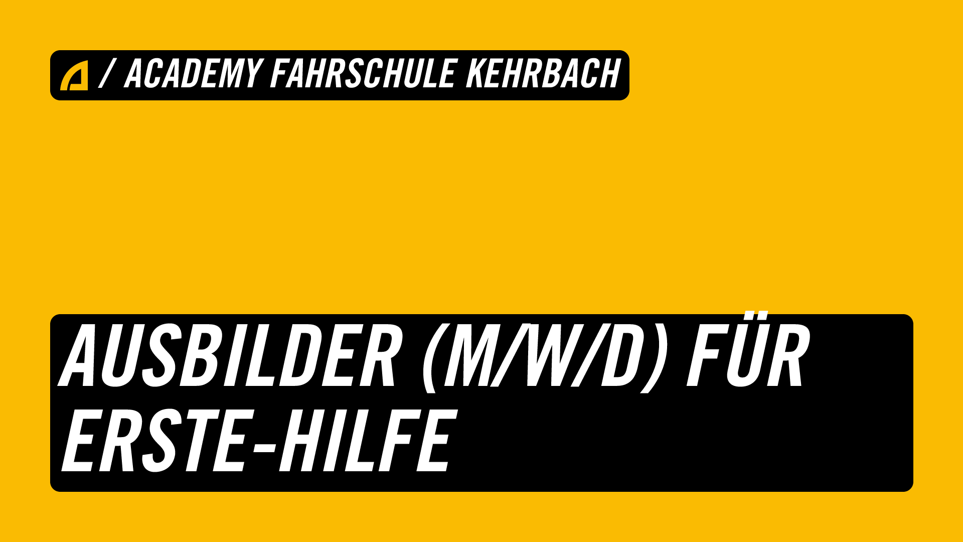 Ausbilder (m/w/d) für Erste-Hilfe | ACADEMY Fahrschule Kehrbach